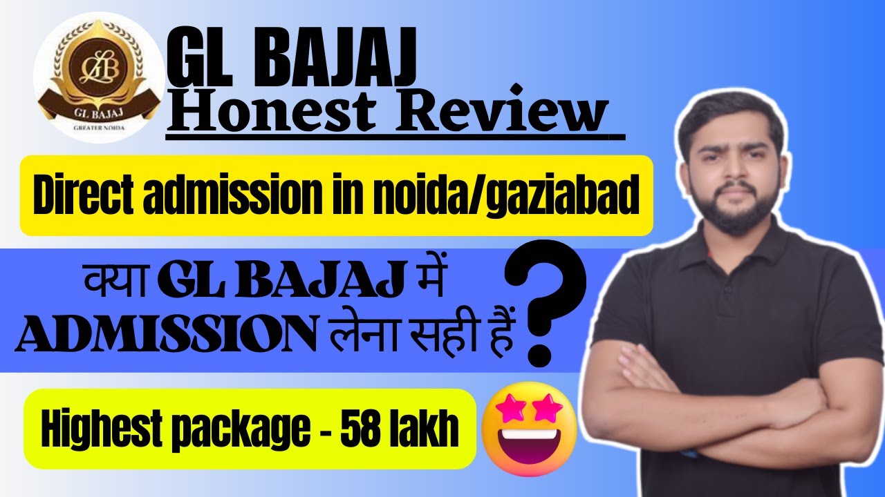 GL Bajaj College Review Fees Placement Faculty Detailed Cutoffs gl-bajaj-college-review-fees-placement-faculty-detailed-cutoffs