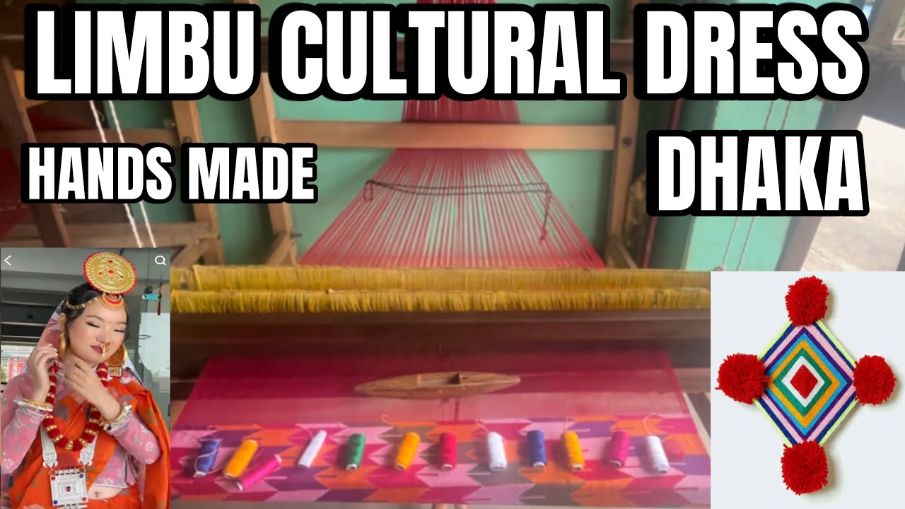 Limbu Cultural Dress Dhaka Sadi Choli #Silam Sakma - YouTube