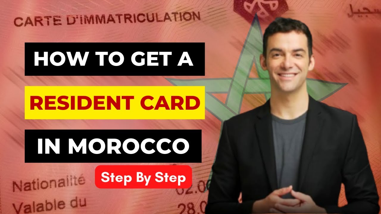 How To Get A Resident Card In Morocco 2025 [ Step By Step] - YouTube