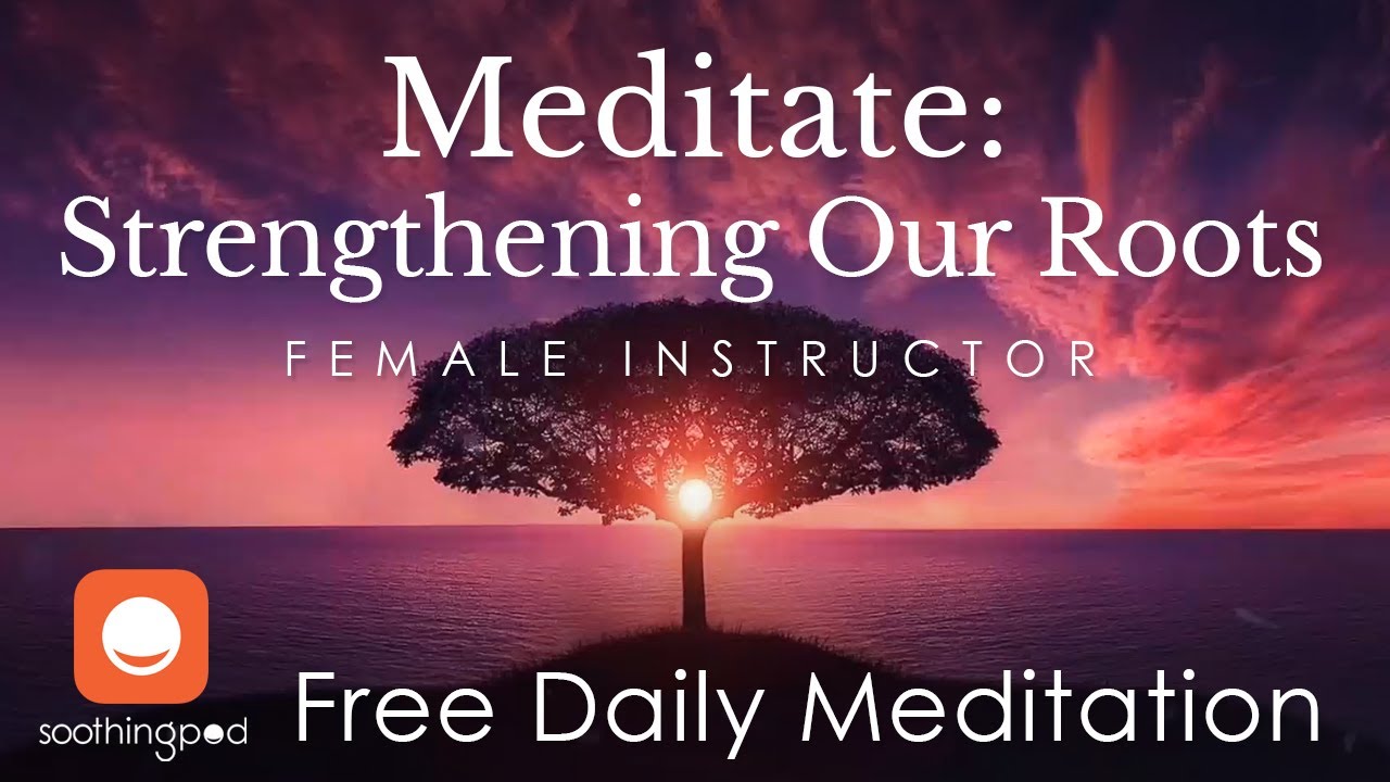 Mindfulness Meditation | 🧡 Strengthening Our Roots 🌱| Guided Meditation ...