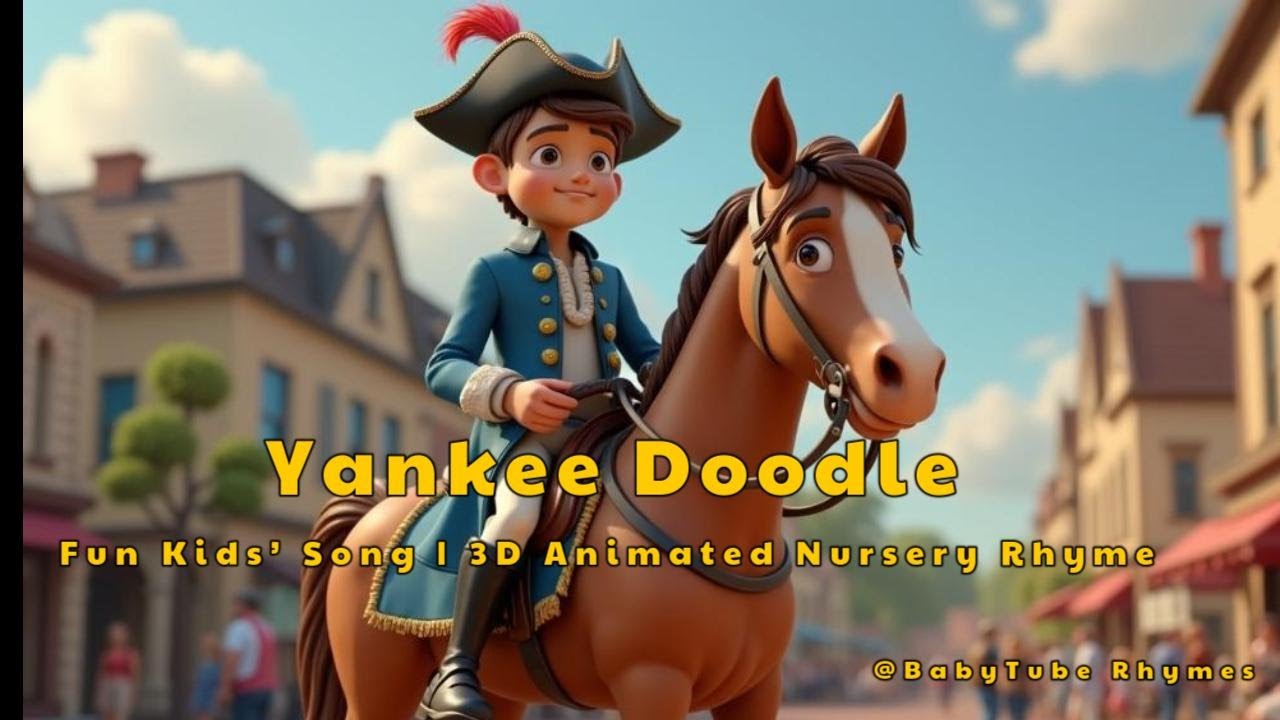 🎶 Yankee Doodle | Fun Kids’ Song | BabyTube Rhymes | 3D Animated ...