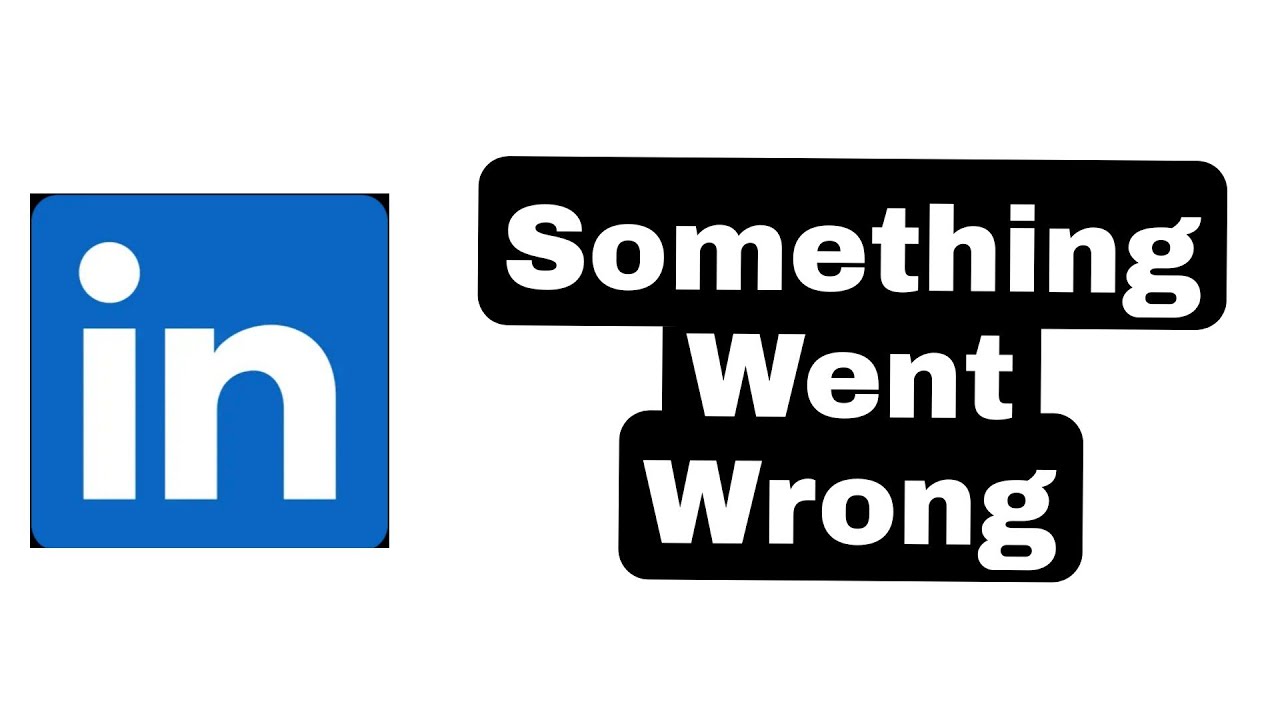 LinkedIn Fix Something went wrong Problem Solve - YouTube