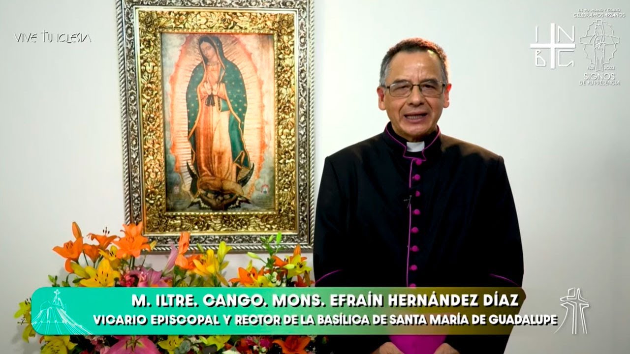 Mensaje del M. Iltre. Cango. Mons. Efraín Hernández Díaz, Rector del Santuario - DICIEMBRE 2023 ...
