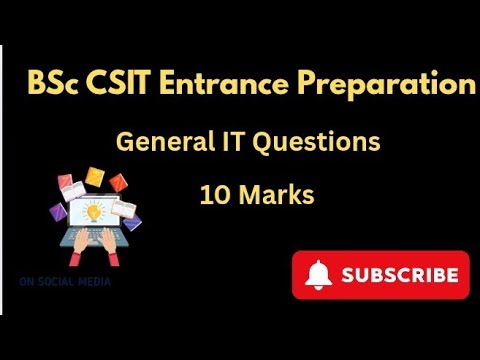BSC CSIT Entrance Preparation | General IT Questions | Important ...