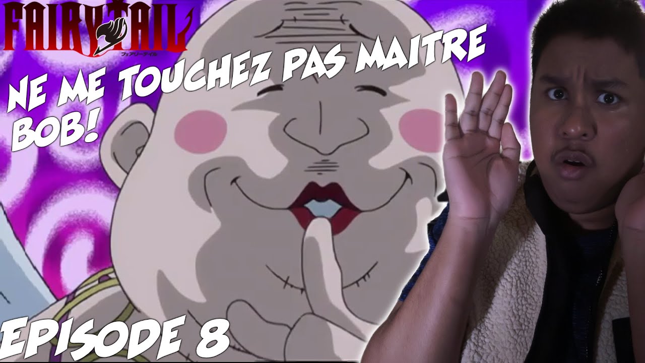 EUH.. MAITRE BOB!!! | La Meilleure des équipes ! | Fairy Tail | saison ...