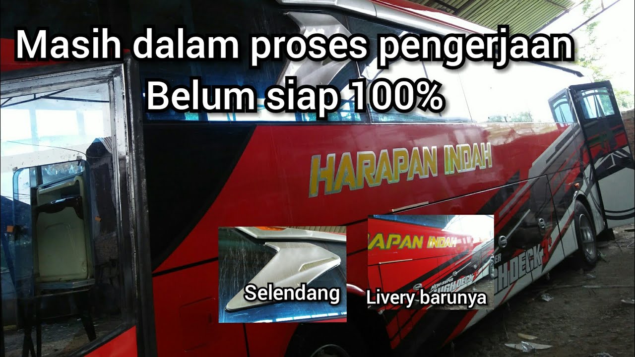 Bus Harapan indah VOYAGER dengan Livery Barunya, masih dalam pengerjaan ...