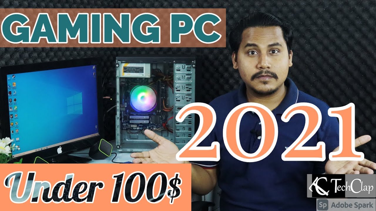 Gaming PC you Can Build in 2021 Under 100$ (Budget Gaming PC) - YouTube