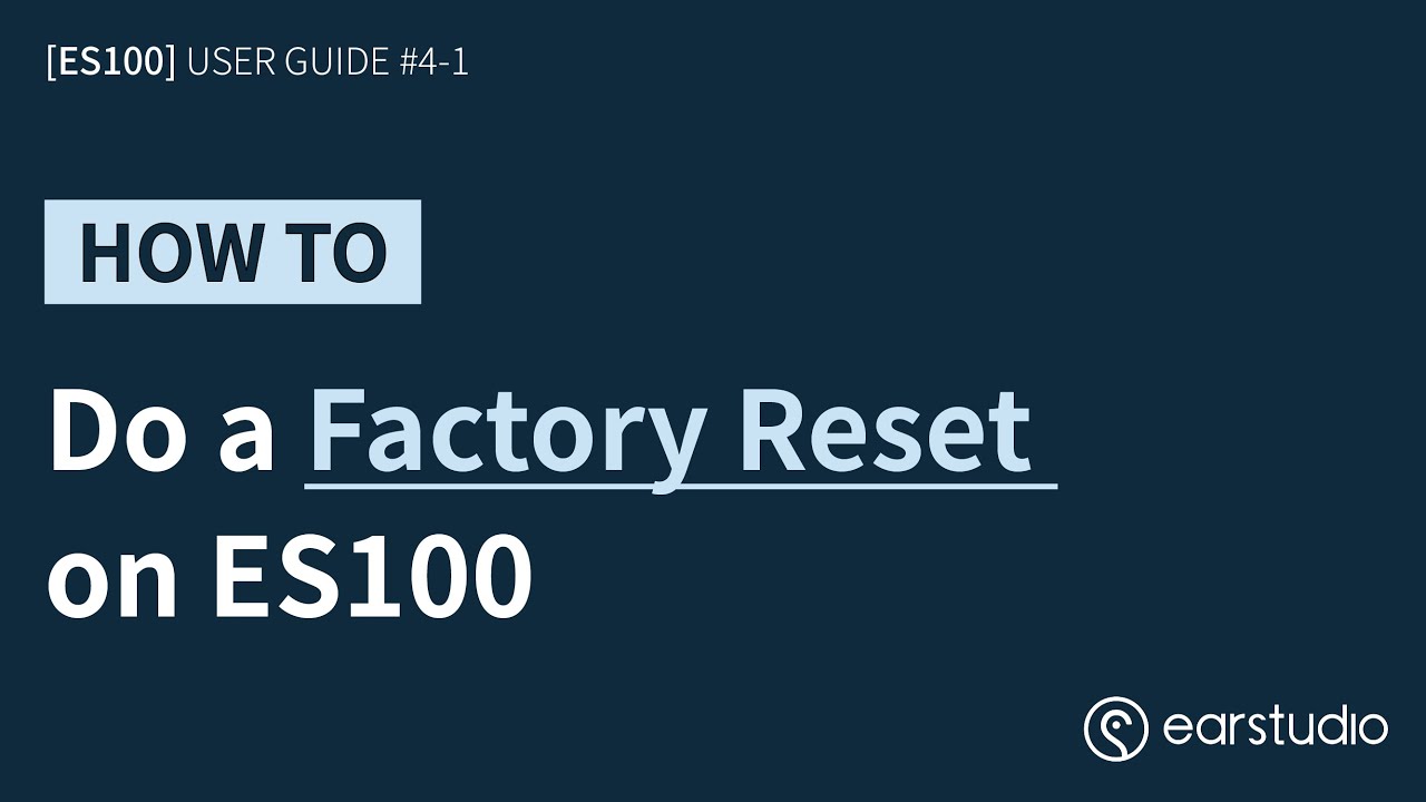[ES100 MK2] User Guide #4-1 How to do a factory reset on ES100 - YouTube