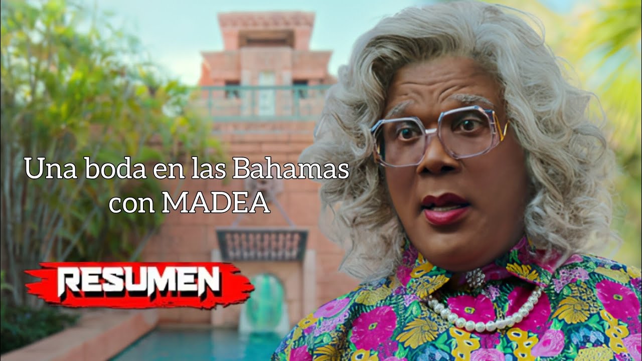 UNA BODA EN LAS BAHAMAS CON MADEA (2025) RESUMEN - YouTube