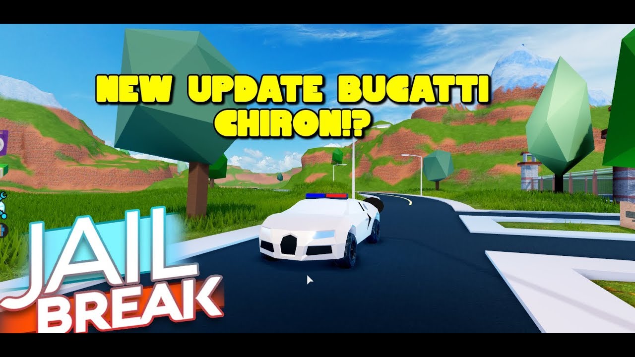 NEW JAILBREAK UPDATE! NEW BUGATTI CHIRON COMING TO THE GAME SOON ...