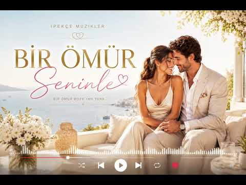 BİR ÖMÜR SENİNLE | Gerçek Aşkın Şarkısı 