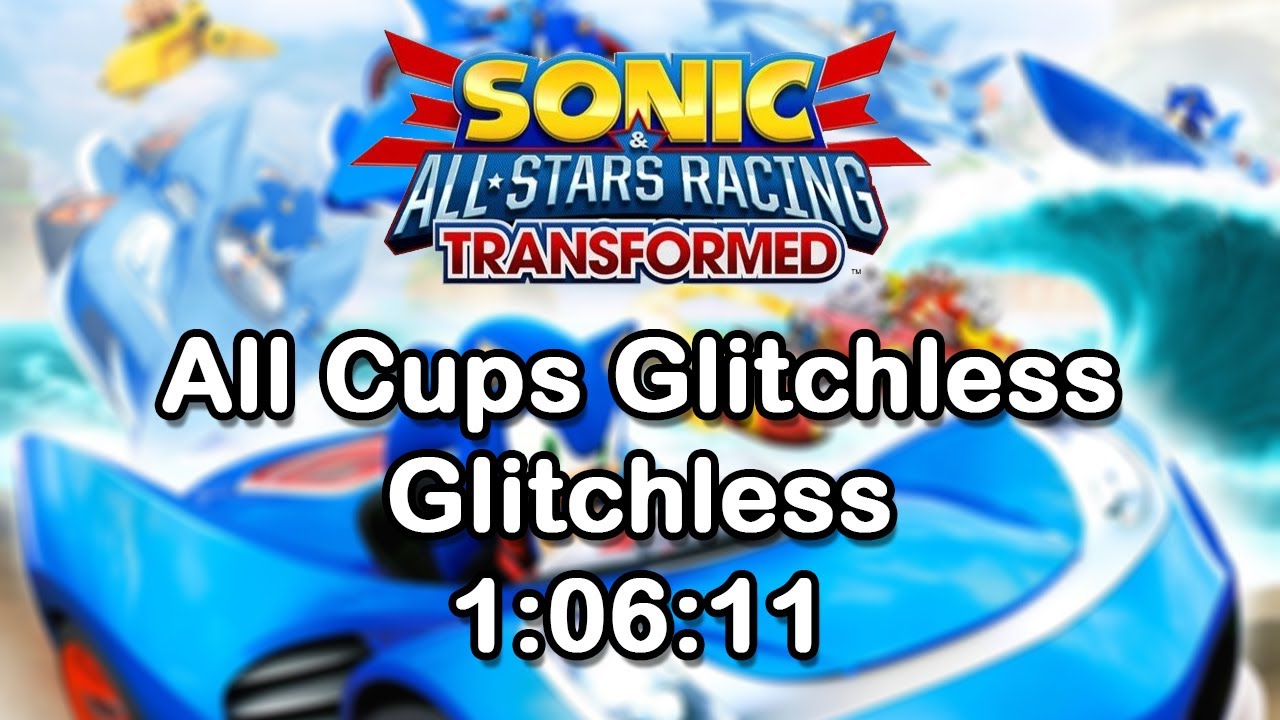 Sonic & All-Stars Racing Transformed - All Cups Glitchless Speedrun - 1 ...