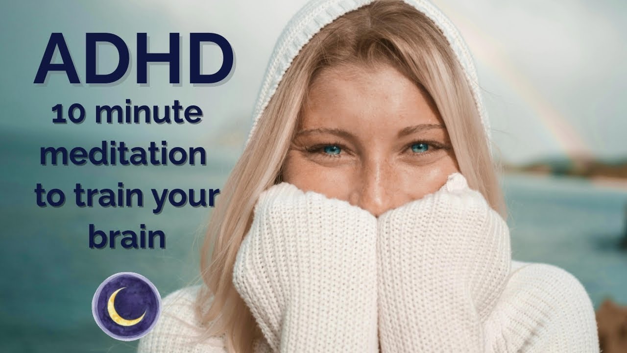 10 Minute ADHD Meditation | Train Your Brain to Slow Down - YouTube