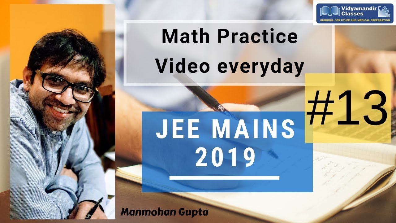 JEE Main 2019 Practice Questions - Math 13 - YouTube