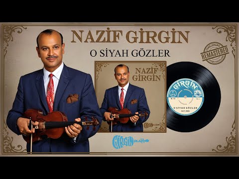 Nazif Girgin - O Siyah Gözler