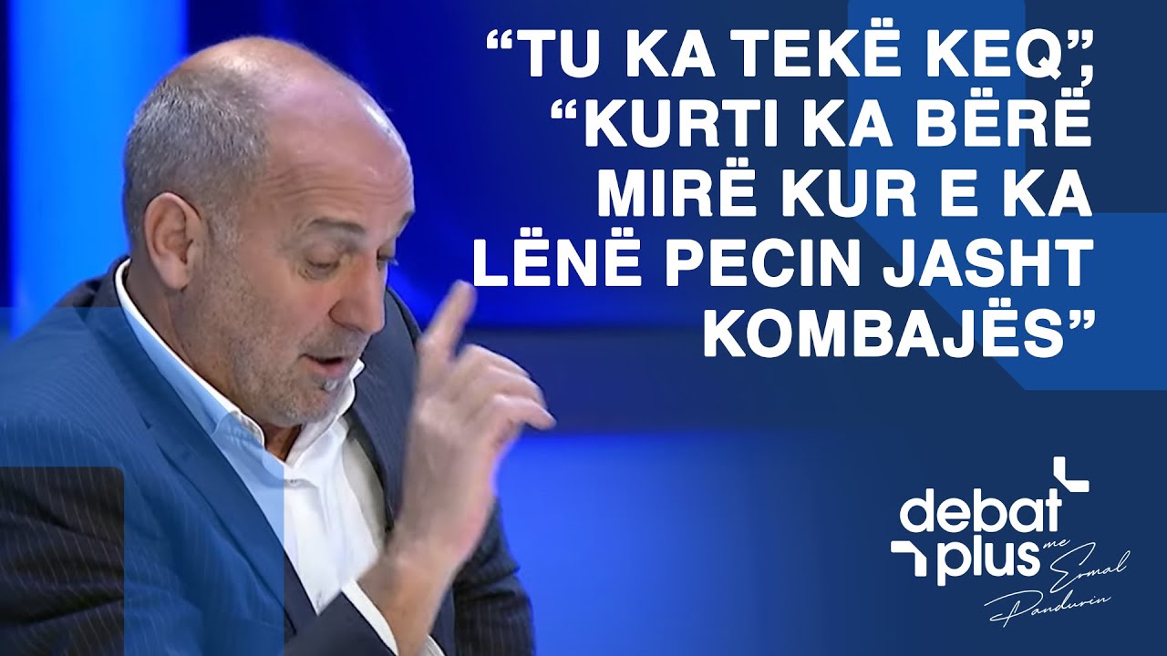 “Tu ka tekë keq”, “Kurti ka bërë mirë kur e ka lënë Pecin jasht ...