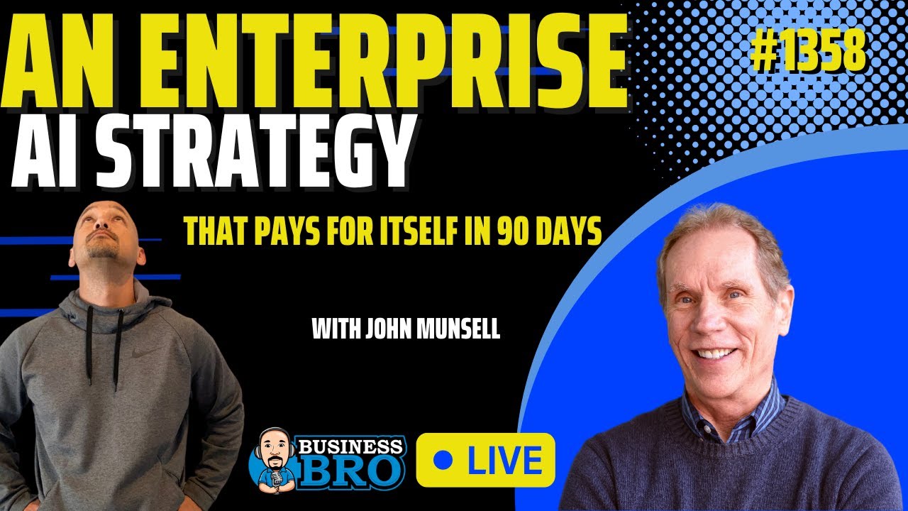 An enterprise AI strategy that pays for itself in 90 days with John ...