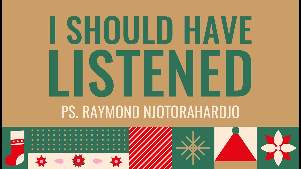 I Should have listened - Ps. Raymond Njotorahardjo - YouTube