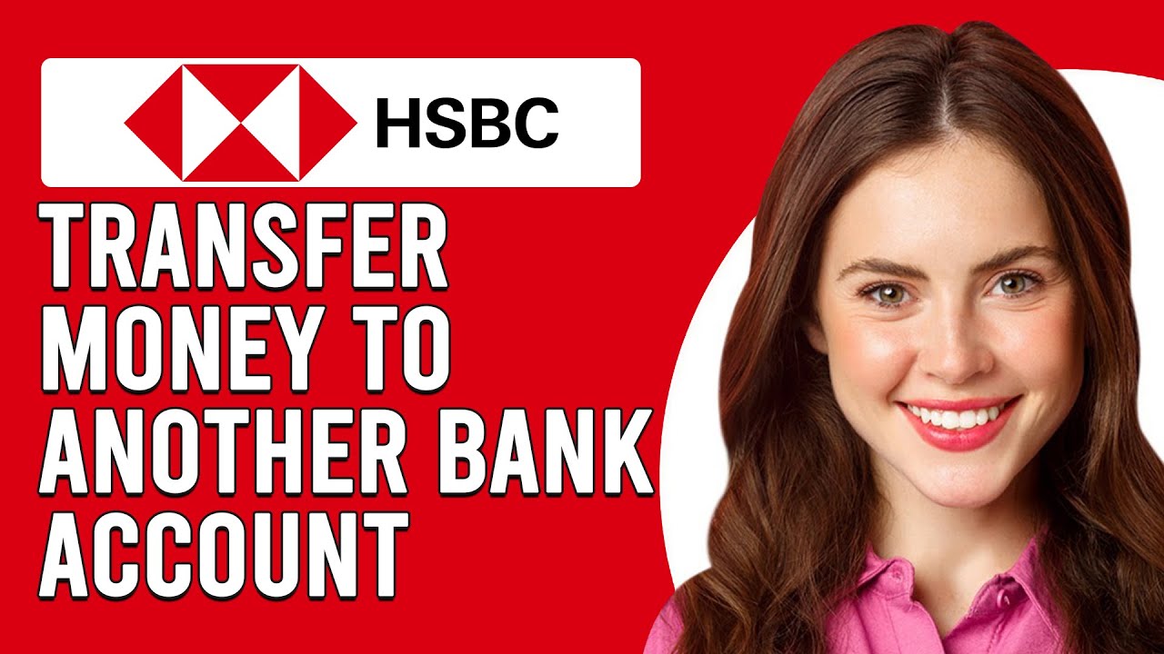 How To Transfer Money From HSBC To Another HSBC (How To Send Money Between HSBC Accounts) - YouTube