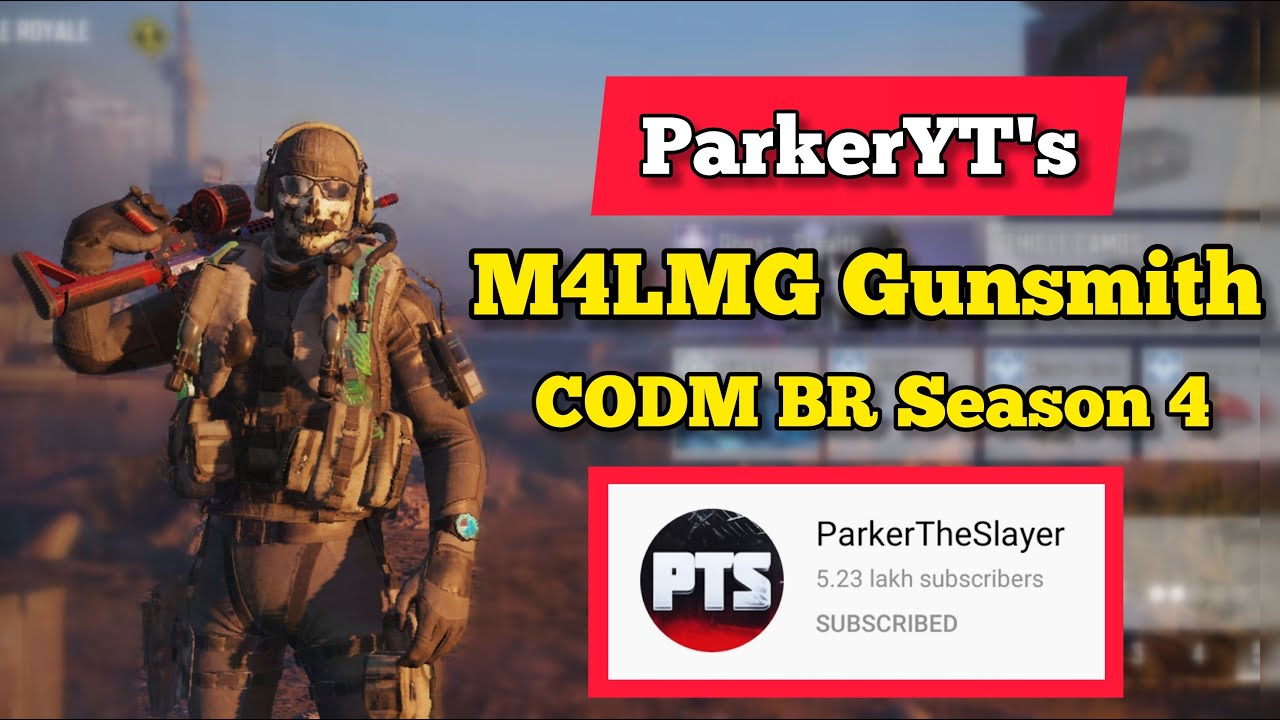 ParkerYT's BEST M4LMG Gunsmith | CODM BR Season 4 | (Gunsmith at 44:00 ...