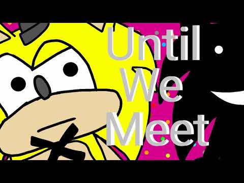 [Fnas animation] song "Until we meet again" (4 story Origin Sonic final ...