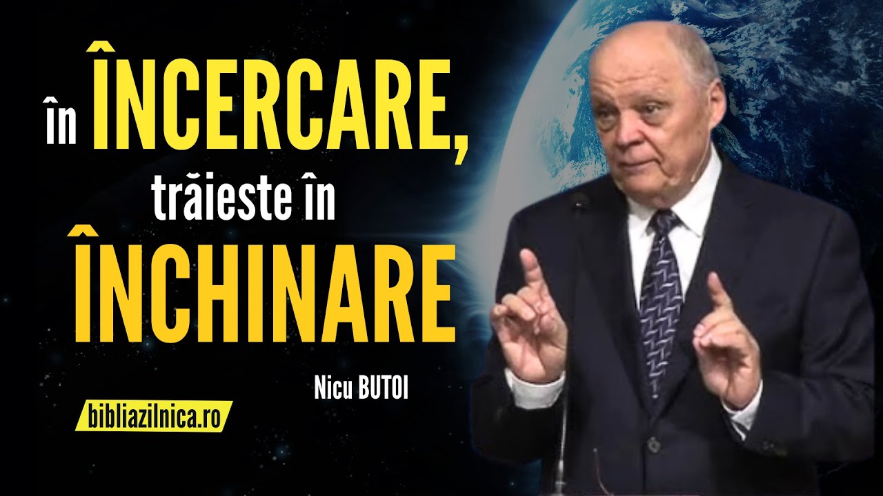 Nicu Butoi - În încercare, trăiește în închinare! - predici creștine ...