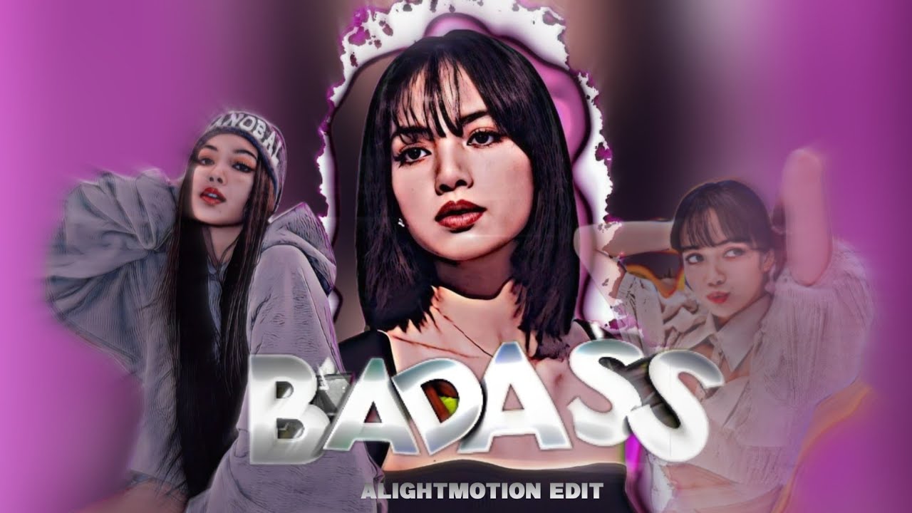 Lisa Alightmotion Baddas Project File Alightmotionedit🍷 Youtube