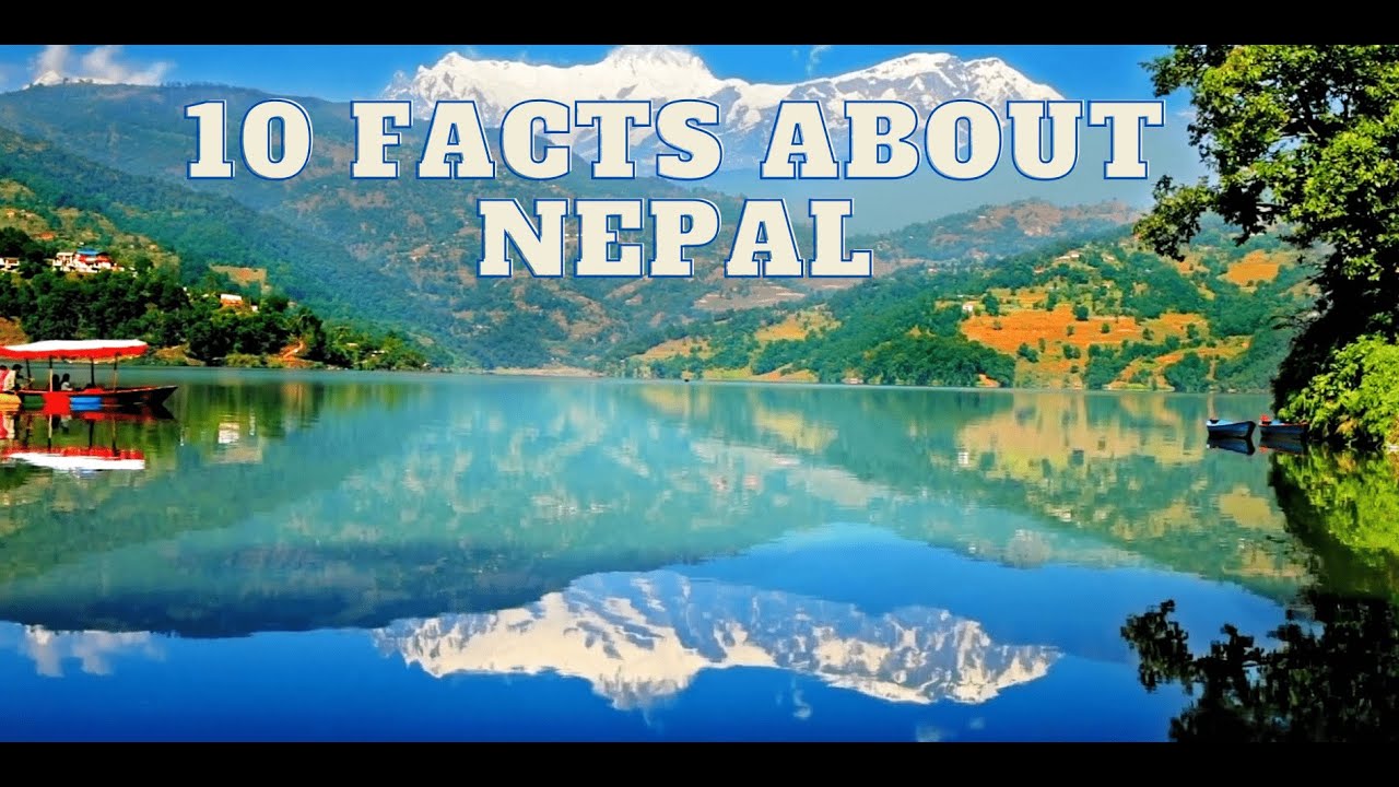 Discovering Nepal:10 Fascinating Facts About Nepal You Didn't Know# ...