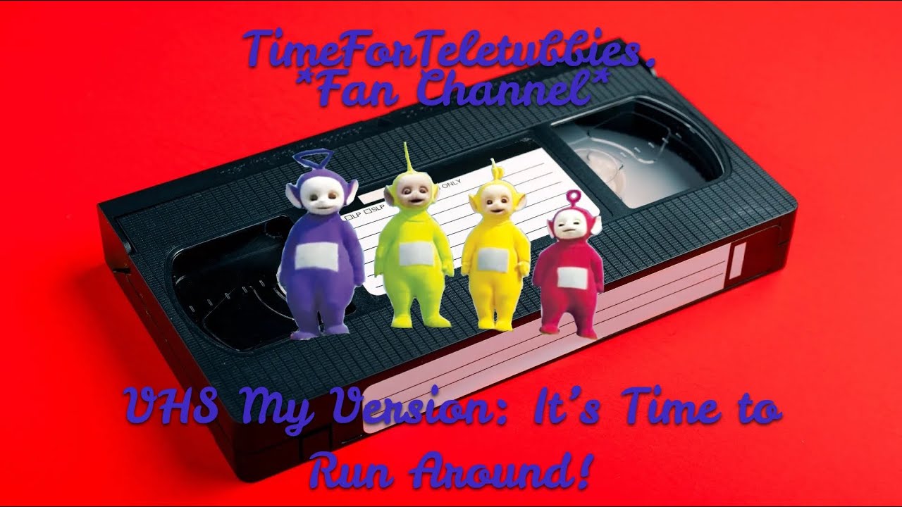 Teletubbies | VHS My Version: It's Time to Run Around! - YouTube