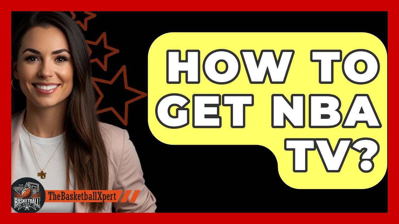 How To Get NBA TV? - The Basketball Xpert - YouTube
