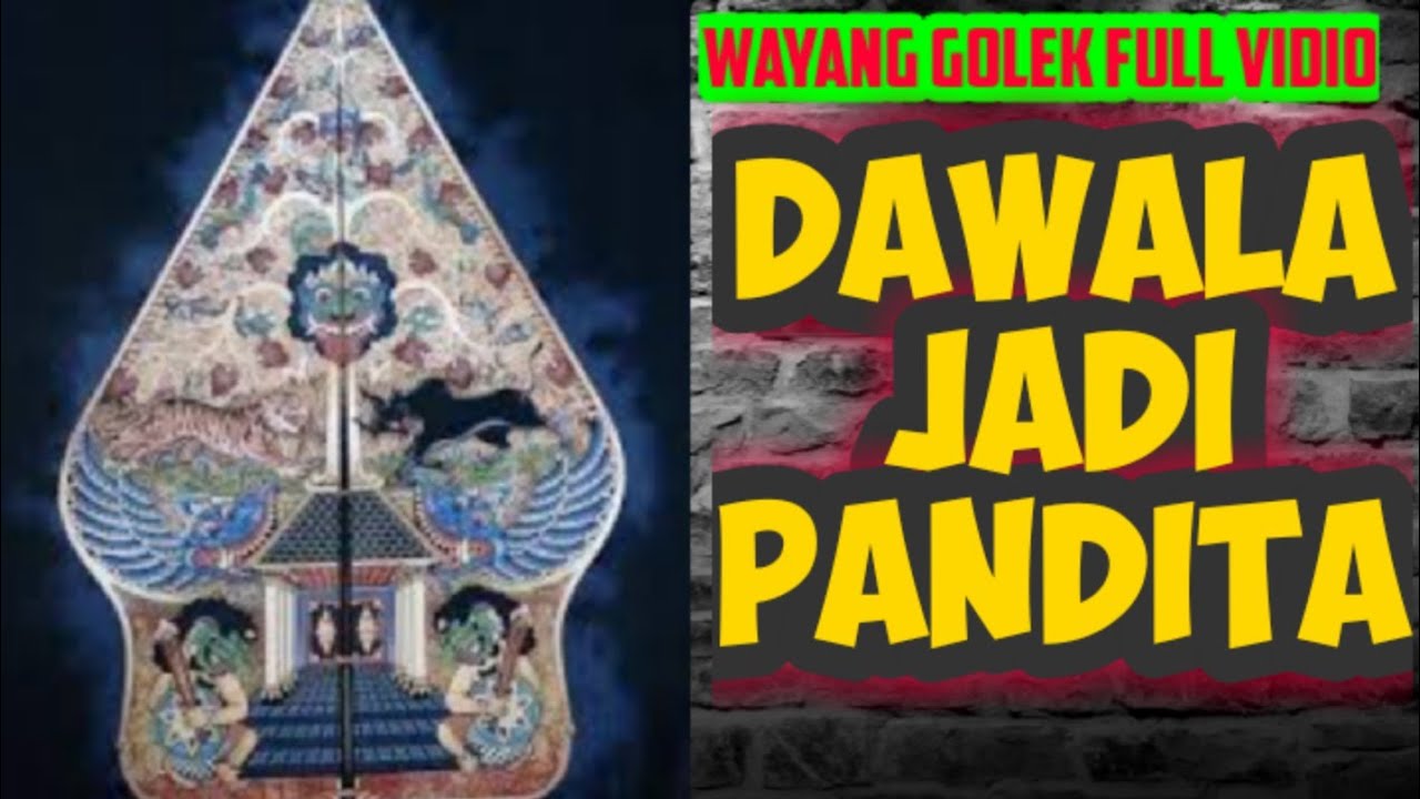 DAWALA JADI PANDITA | wayang golek full vidio asep sunandar sunarya ...