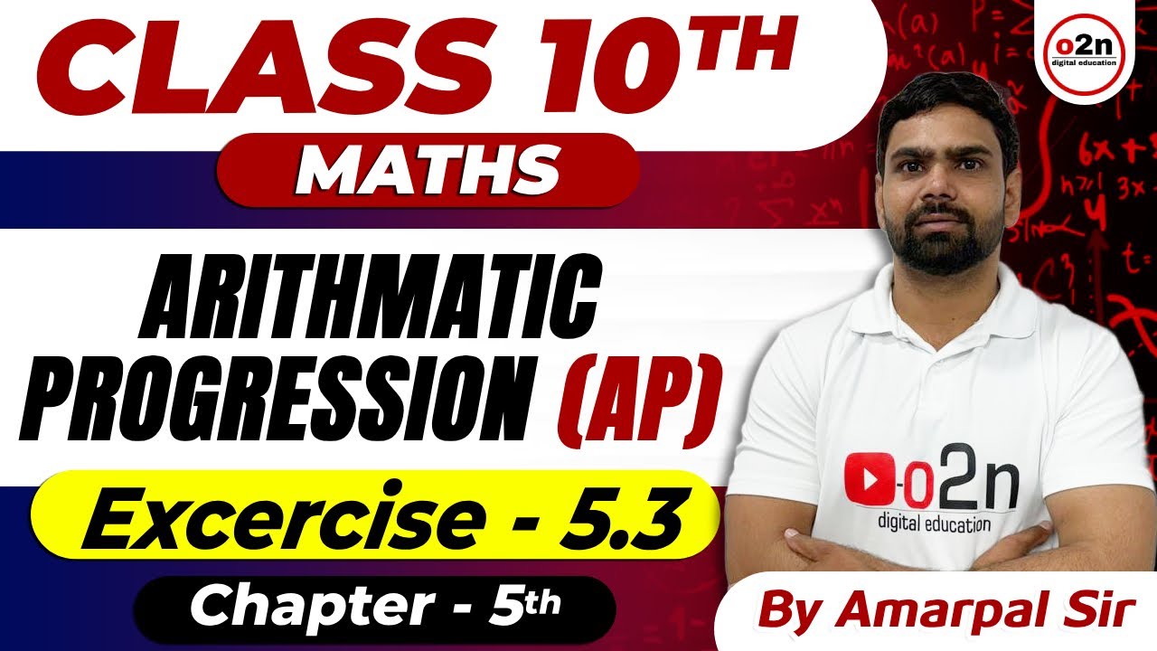 Class 10th |Maths |Arithmatic Progression (AP) | Ch-5|Exercise 5.3|Part 1 | by Amarpal sir - YouTube