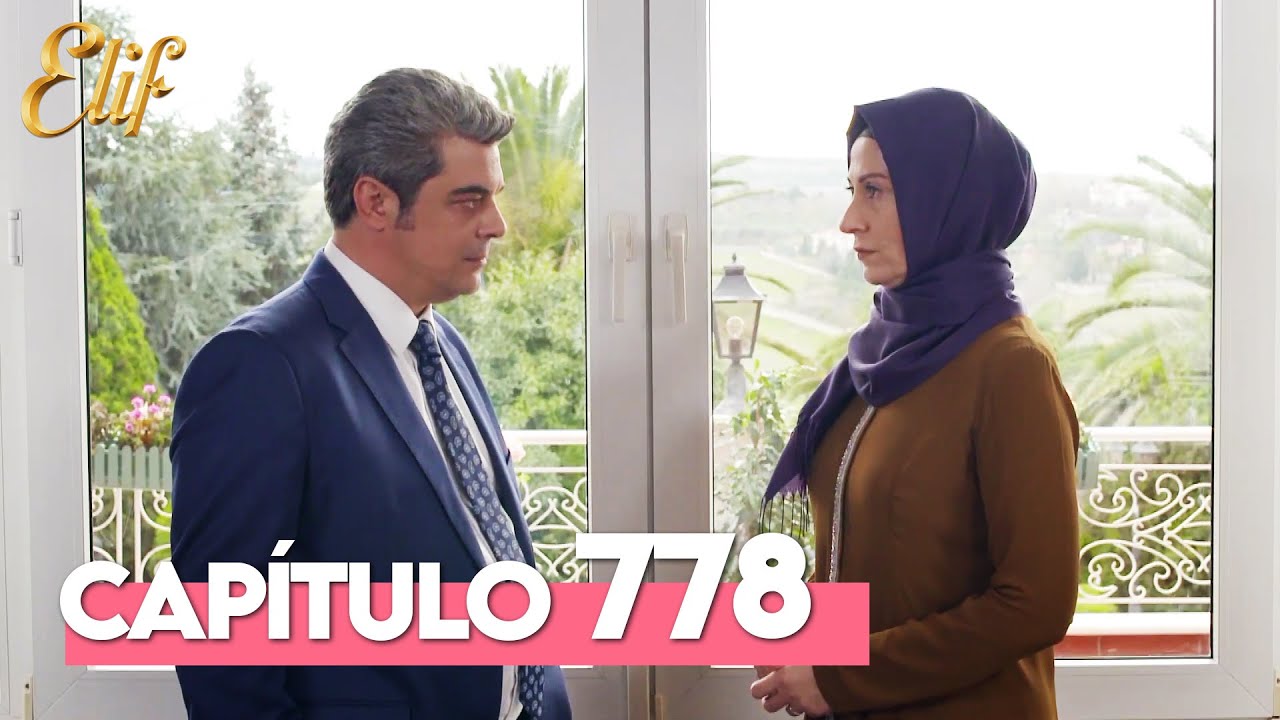 Elif Cuarta Temporada Capítulo 778 | Elif Capítulo 778 - YouTube