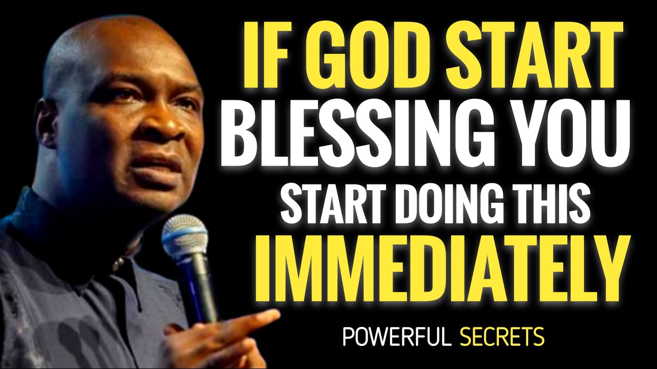 IF YOU GOD START BLESSING YOU , START DOING THIS IMMEDIATELY - APOSTLE ...