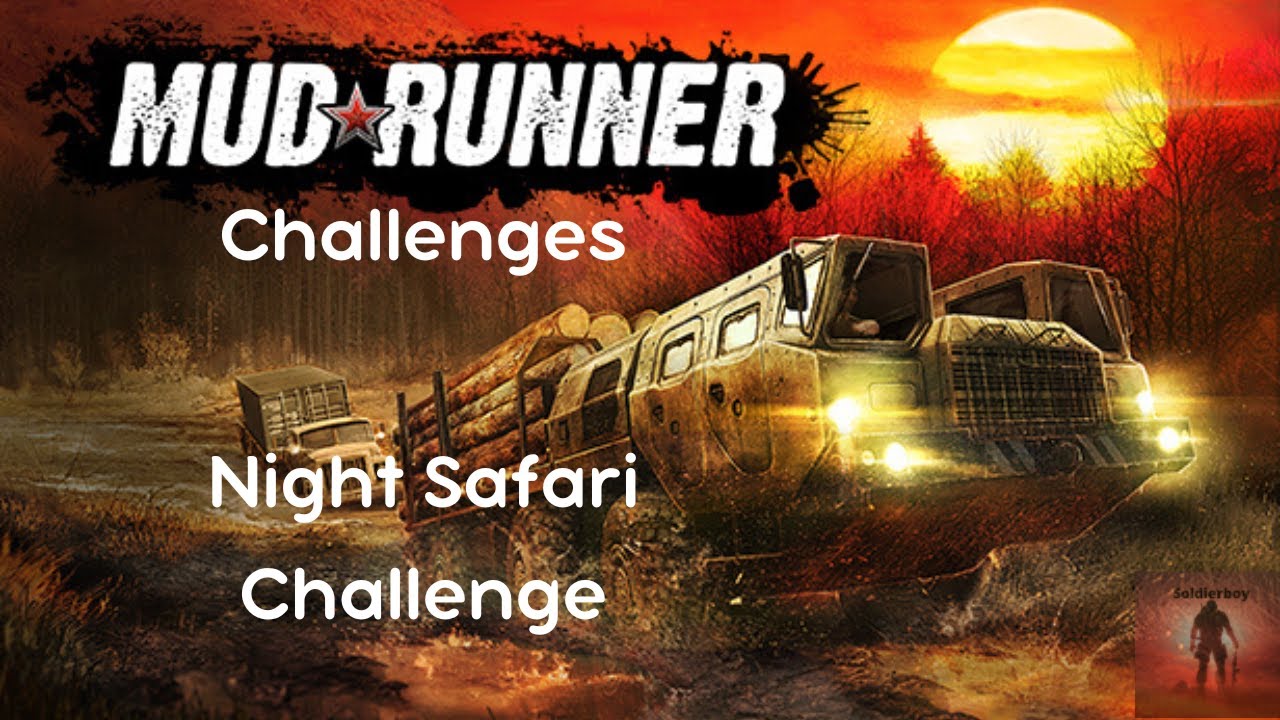PS4/PS5 MudRunner Challenges - Night Safari Challenge - YouTube