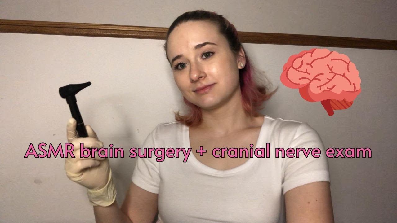 ASMR brain surgery and cranial nerve exam 🔦👩‍⚕️🧠 - YouTube
