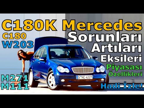 W203 C180 C180K MERCEDES SORUNLARI | M271 M111