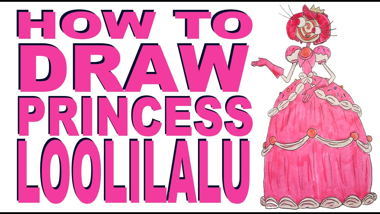 How to draw Princess Loolilalu (The Amazing Digital Circus) - YouTube
