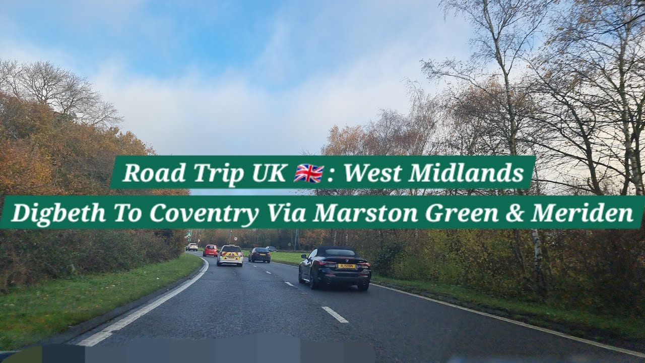 Road Trip UK 🇬🇧 | Digbeth To Coventry | Raw Footage | Via Marston Green ...