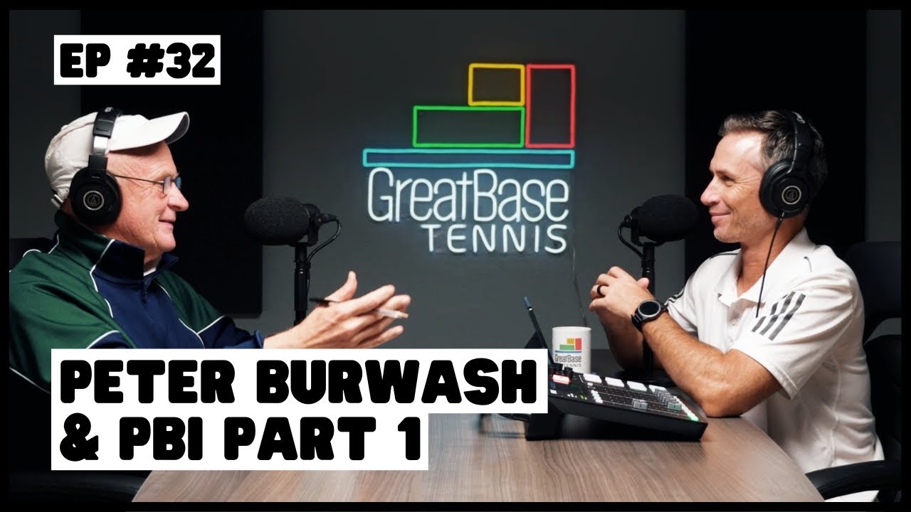 The GreatBase Tennis Podcast Episode 32 - PETER BURWASH & PBI - YouTube