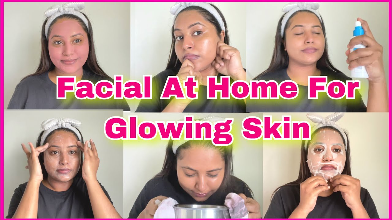 Facial At Home Step By Step | Facial For Glowing Skin | Weekly Skincare ...