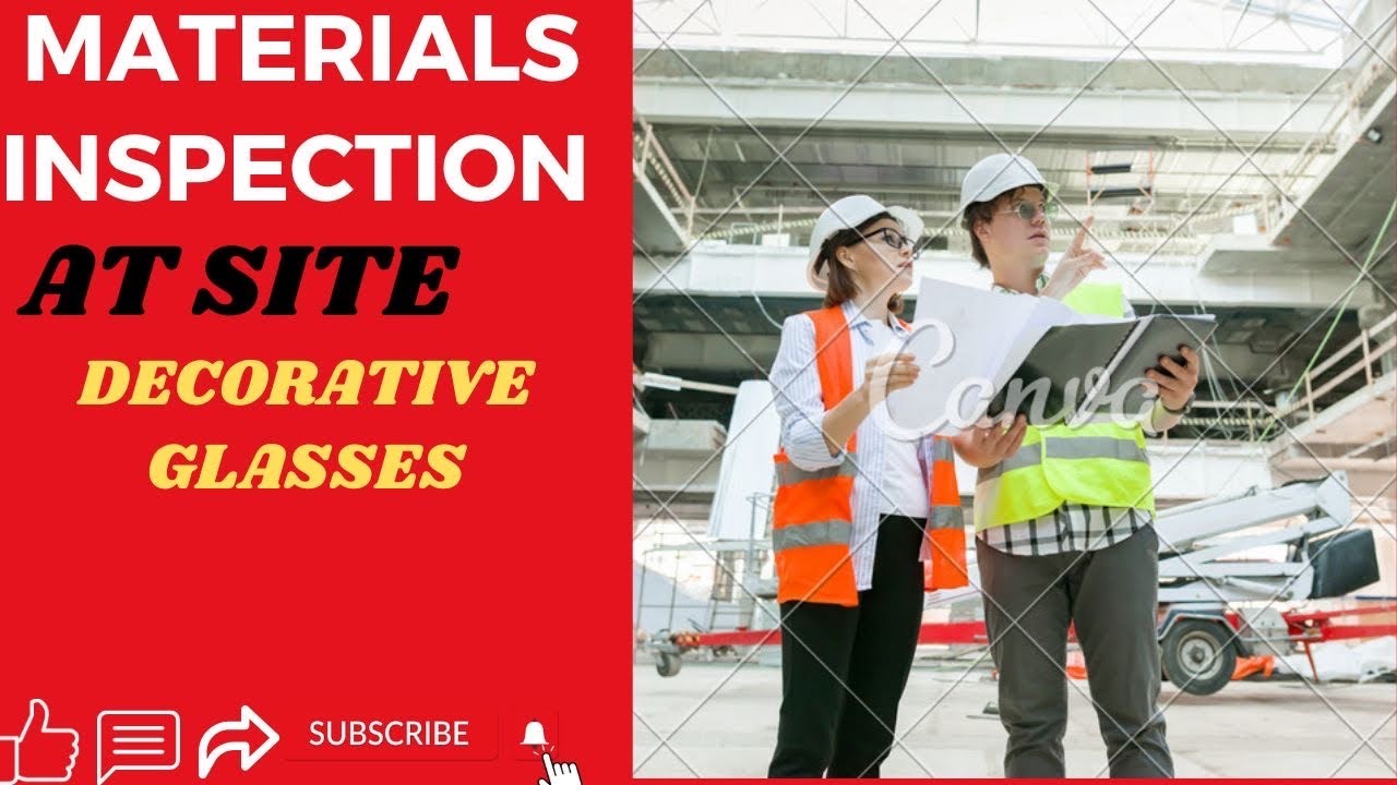 Materials Inspection At Site| Inspection of decorative Glasses|MIR|How ...