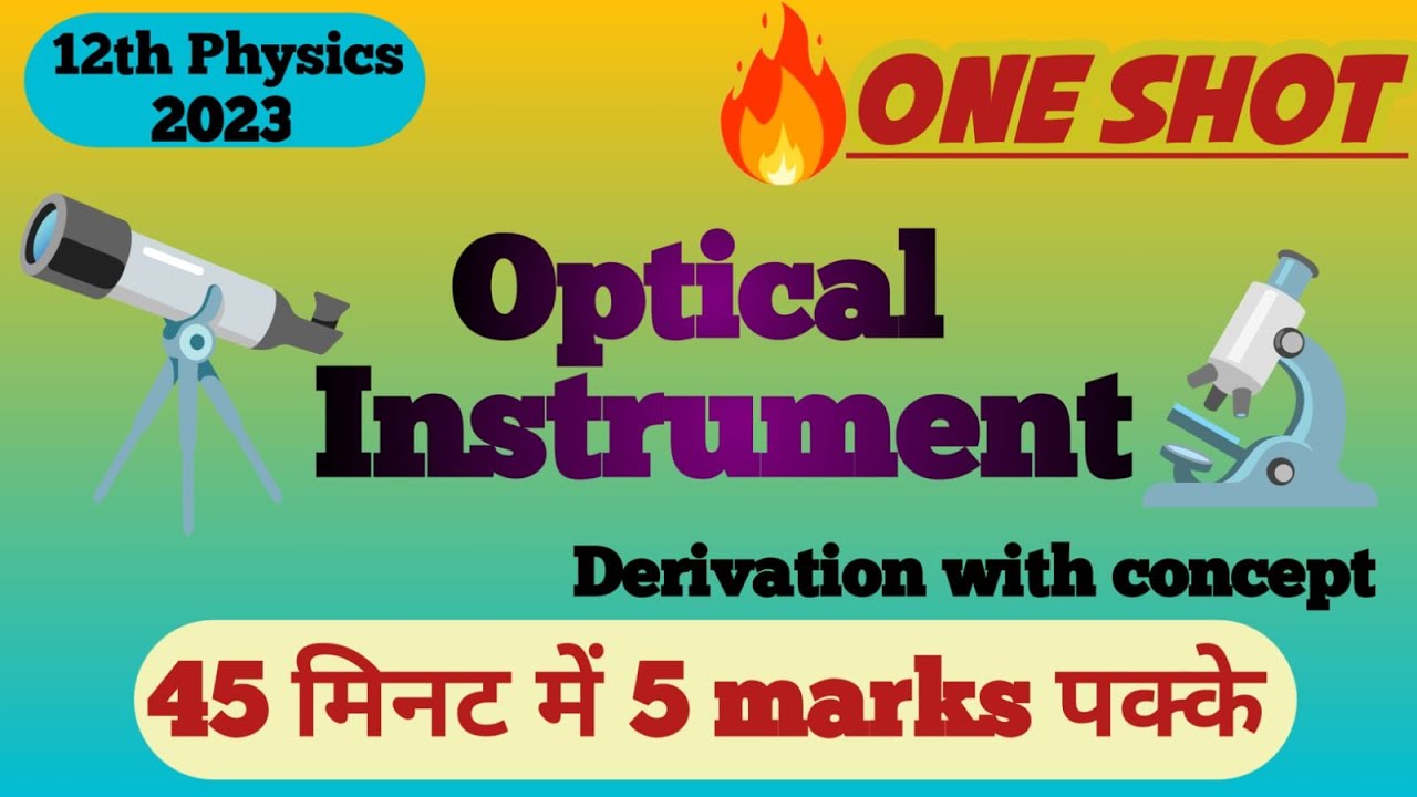 Optical Instruments Class 12 One Shot | CBSE 12th Board | Class 12 ...
