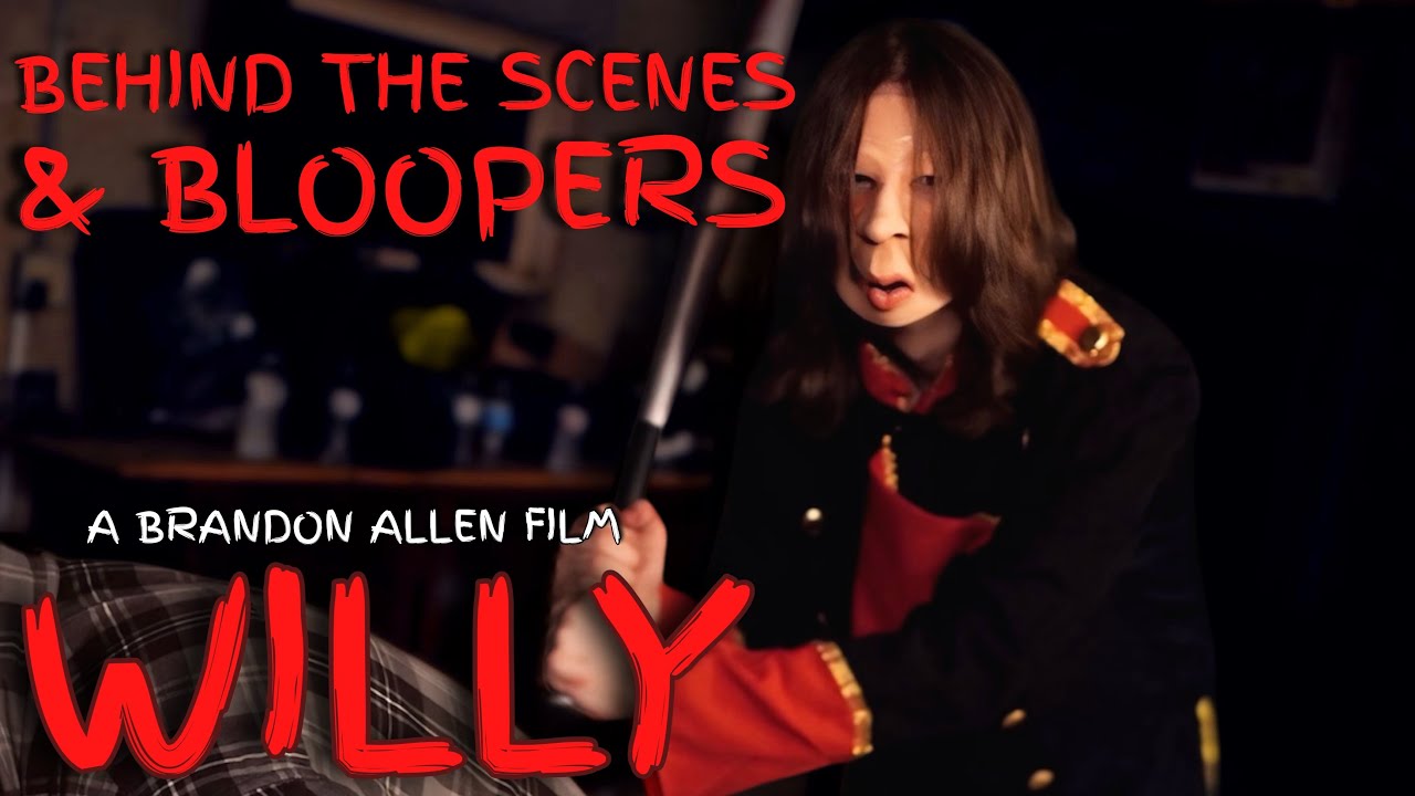 WILLY Horror Short Film | Behind The Scenes & Bloopers - YouTube