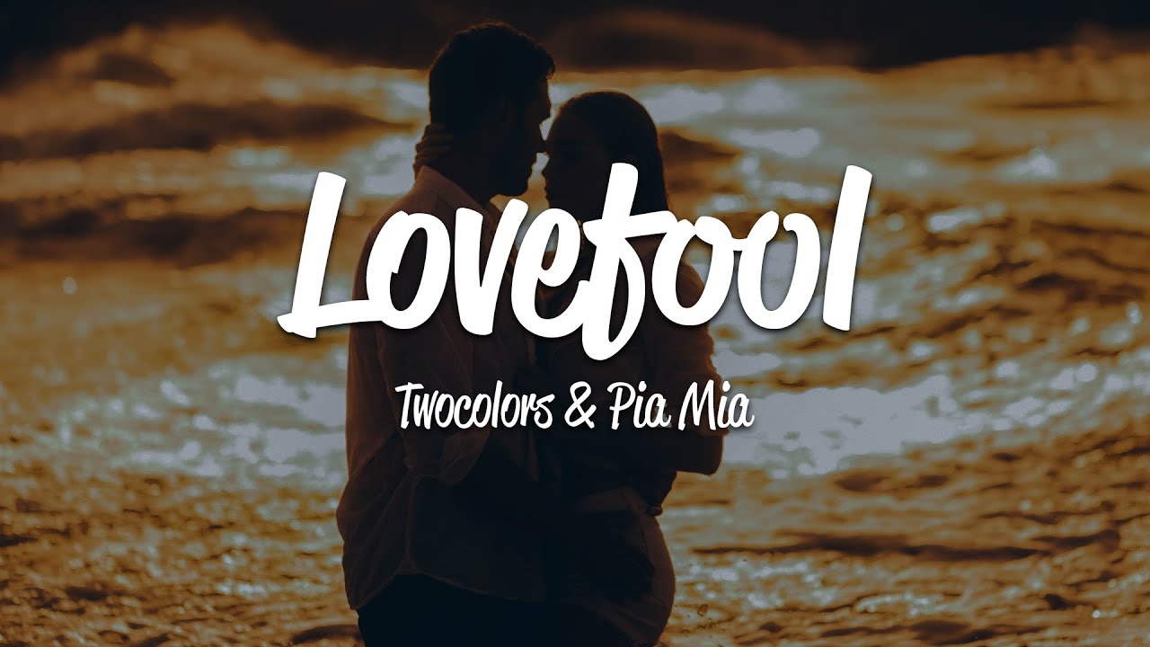 twocolors - Lovefool (Lyrics) ft. Pia Mia - YouTube