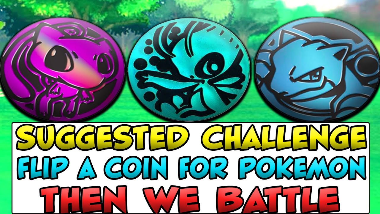 A Coin Flip Decides Our Pokemon Teams Then We Battle! - YouTube
