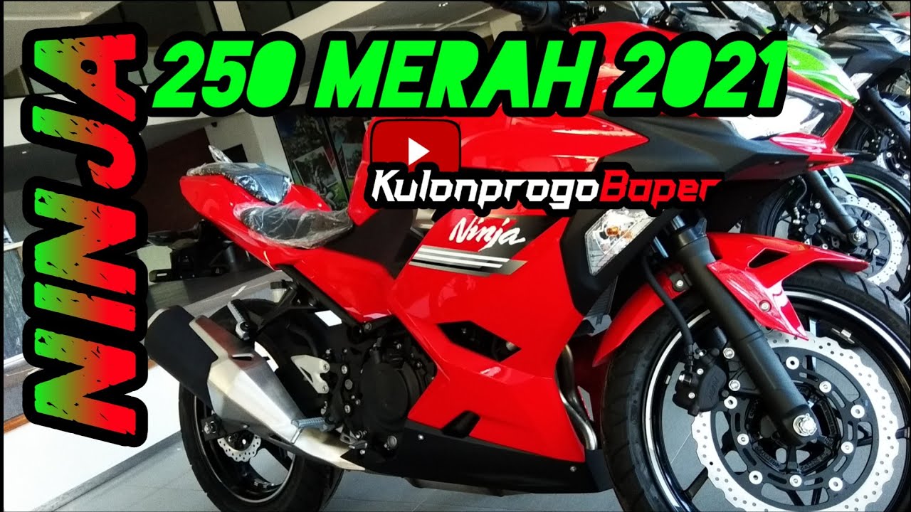 Ninja 250 merah 2021 - YouTube