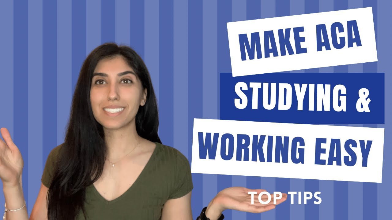 Make Studying and Working Full-Time Easy | ACA Top Tips - YouTube