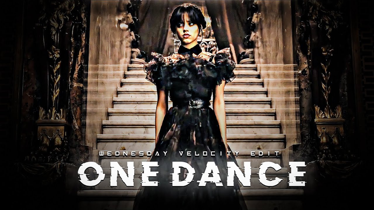 One Dance Ft.Wednesday Addams Edit | One Dance X Wednesday Addams ...
