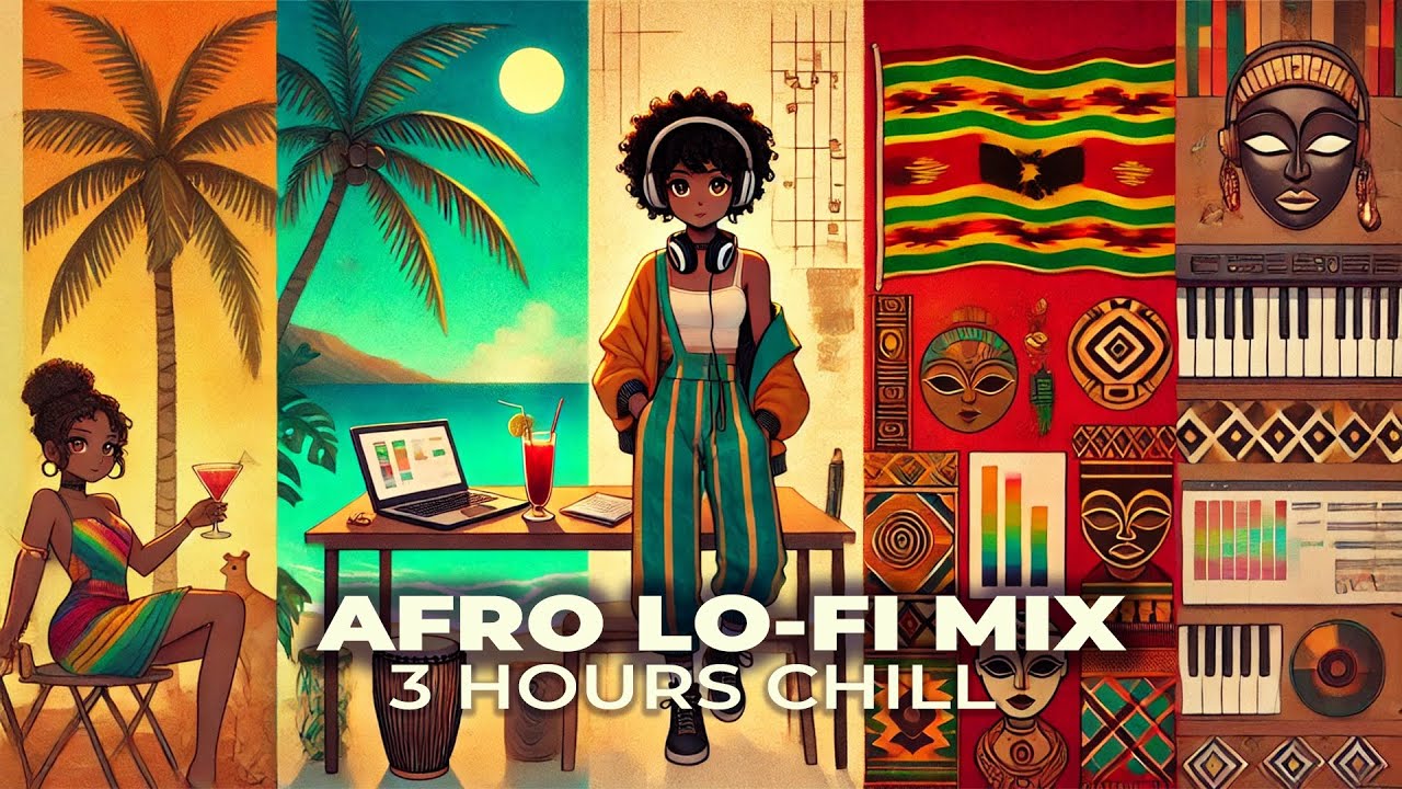 Afro Beats Lo-Fi Radio 🌍🎧 3-Hour Mix: Tropical Relax, Work Focus ...